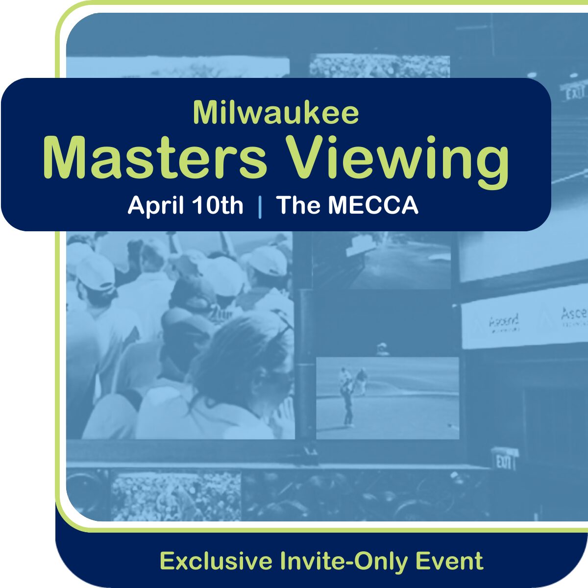 Exclusive Event: Masters Viewing Experience - Ascend Technologies